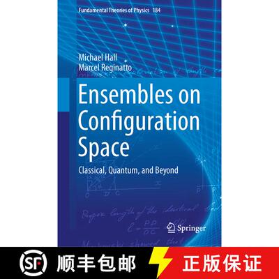 【3-4周达】Ensembles on Configuration Space : Classical, Quantum, and Beyond (1st ed. 2016) [9783319341644]