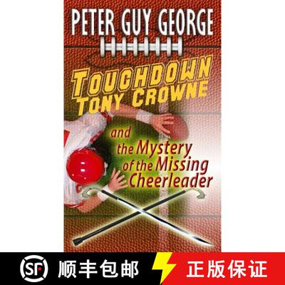 【3-4周达】Touchdown Tony Crowne and the Mystery of the Missing Cheerleader [9780615930480]