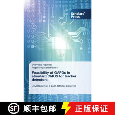 预订 Feasibility of GAPDs in standard CMOS for tracker detectors [9783639714906]