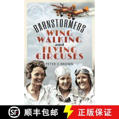 【3-4周达】Barnstormers, Wing-Walking and Flying Circuses [9781526794185]