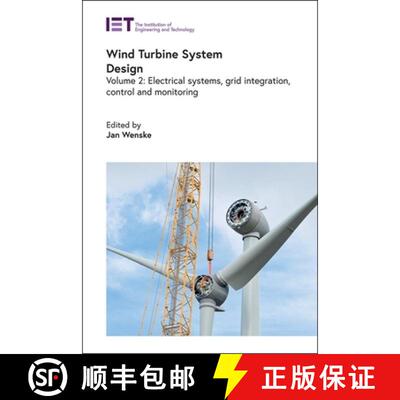 【3-4周达】Wind Turbine System Design: Vol. 2 Electrical systems, grid integration, control and monit... [9781785618581]