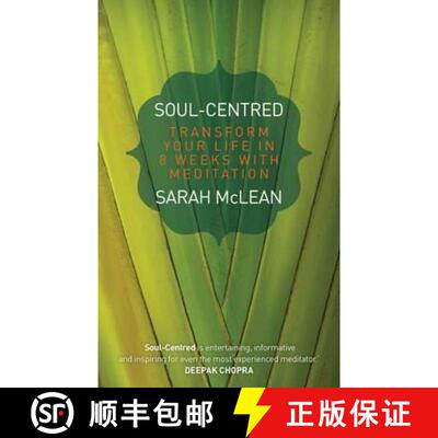 【3-4周达】Soul-Centred: Transform Your Life in 8 Weeks with Meditation [9781848507807]