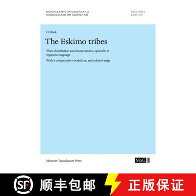 预订 The Eskimo Tribes: Their Distribution and Characteristics, Specially in Regard to Language. with... [9788763514064]