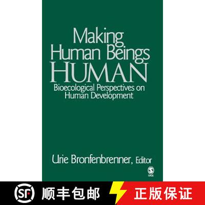 【3-4周达】Making Human Beings Human: Bioecological Perspectives on Human Development [9780761927129]