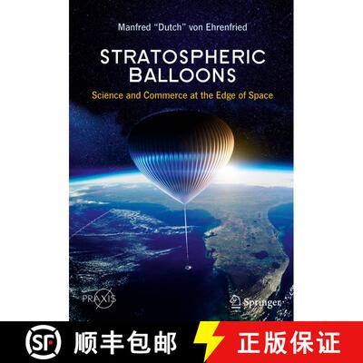 【3-4周达】Stratospheric Balloons: Science and Commerce at the Edge of Space (1st ed. 2021) (1st ed. ... [9783030681296]