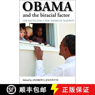 【2-3周达】Obama and the Biracial Factor – The Battle for a New American Majority [9781447301004]