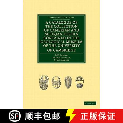【3-4周达】Catalogue of the Collection of Cambrian and Silurian Fossils Contained in the Geological M... [9781108015943]
