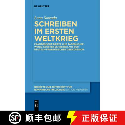 【3-4周达】Schreiben im Ersten Weltkrieg: Franzosische Briefe und Tagebucher wenig geubter Schreiber ... [9783111266015]