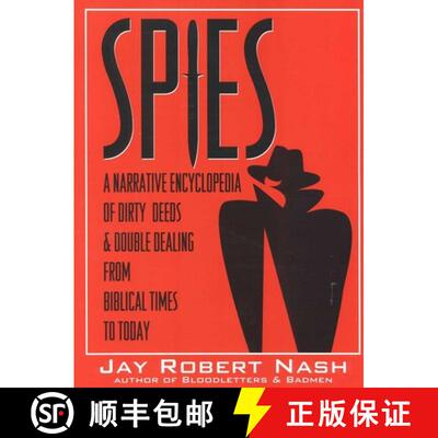【3-4周达】Spies: A Narrative Encyclopedia of Dirty Tricks and Double Dealing from Biblical Times to ... [9780871317902]
