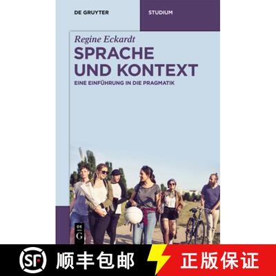 【3-4周达】Sprache und Kontext – Eine Einführung in die Pragmatik [9783110491050]