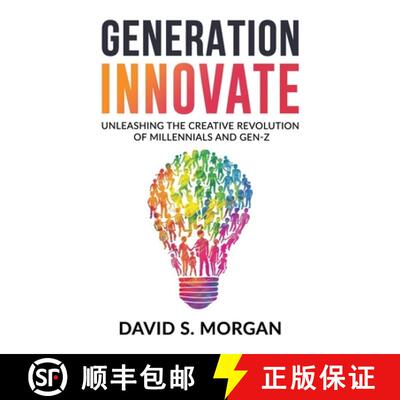 【3-4周达】Generation Innovate: Unleashing the Creative Revolution of Millennials and Gen-Z [9798991237727]