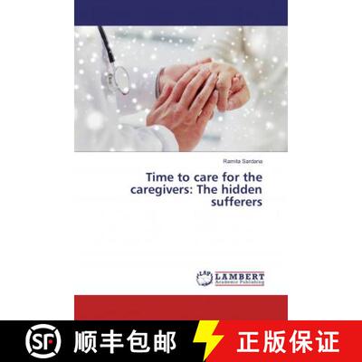 预订 Time to care for the caregivers: The hidden sufferers [9783659757389]