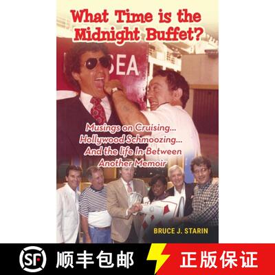 【3-4周达】What Time Is the Midnight Buffet? - Musings on Cruising... Hollywood Schmoozing... And the... [9798887710242]