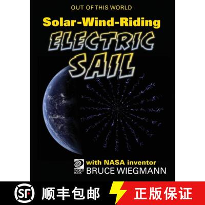 【3-4周达】SolarWindRiding Electric Sail with NASA Inventor Bruce Wiegmann [9780716661382]