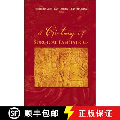 【3-4周达】精装 HISTORY OF SURGICAL PAEDIATRICS, A [9789812772268]