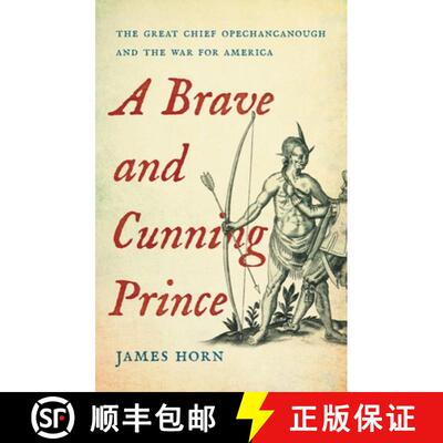 【3-4周达】A Brave and Cunning Prince: The Great Chief Opechancanough and the War for America [9780465038909]