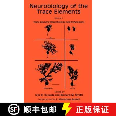 【3-4周达】Neurobiology of the Trace Elements: Volume 1: Trace Element Neurobiology and Deficiencies ... [9780896030466]
