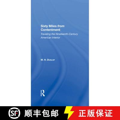 【3-4周达】Sixty Miles From Contentment: Traveling The Nineteenth-Century American Interior [9780367287313]