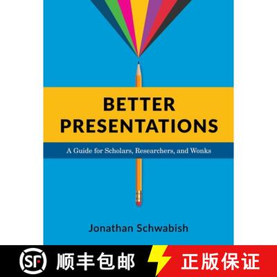 【3-4周达】Better Presentations – A Guide for Scholars, Researchers, and Wonks [9780231175210]