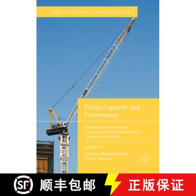 【3-4周达】精装 Policy Capacity and Governance : Assessing Governmental Competences and Capabilities ... [9783319546742]