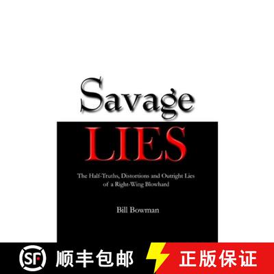 【3-4周达】Savage Lies: The Half-Truths, Distortions and Outright Lies of a Right-Wing Blowhard [9781847285416]