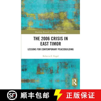 【3-4周达】The 2006 Crisis in East Timor: Lessons for Contemporary Peacebuilding [9780367544621]