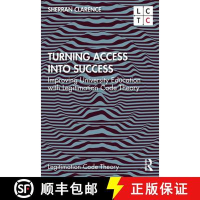 【3-4周达】Turning Access into Success: Improving University Education with Legitimation Code Theory [9780367335618]