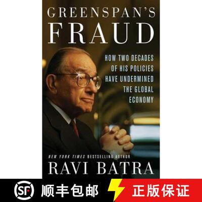 【3-4周达】精装 Greenspan's Fraud: How Two Decades of His Policies Have Undermined the Global Economy [9781403968593]