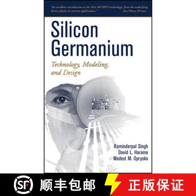 【3-4周达】精装 Silicon Germanium: Technology, Modeling, And Design [Wiley电子电气工程] [9780471446538]