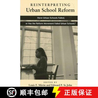 【3-4周达】Reinterpreting Urban School Reform : Have Urban Schools Failed, or Has the Reform Movement... [9780791457085]