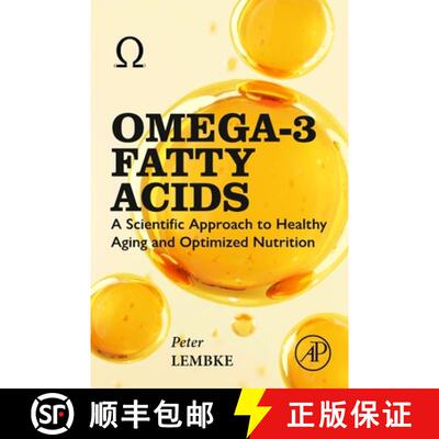 【3-4周达】Omega-3 Fatty Acids: A Scientific Approach to Healthy Aging and Optimized Nutrition [9780443291142]
