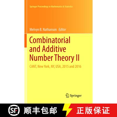 【3-4周达】Combinatorial and Additive Number Theory II : CANT, New York, NY, USA, 2015 and 2016 (Soft... [9783319885346]