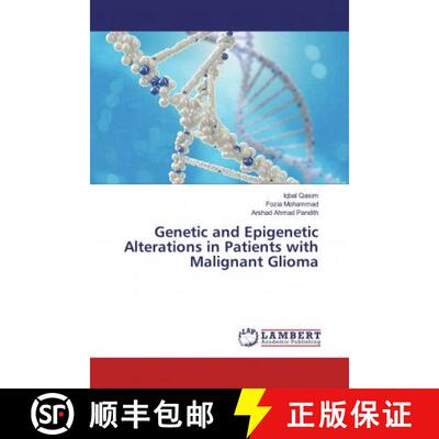 预订 Genetic and Epigenetic Alterations in Patients with Malignant Glioma [9786200247438]