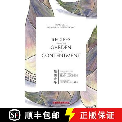 【3-4周达】Recipes from the Garden of Contentment : Yuan Mei's Manual of Gastronomy [9781614728528]