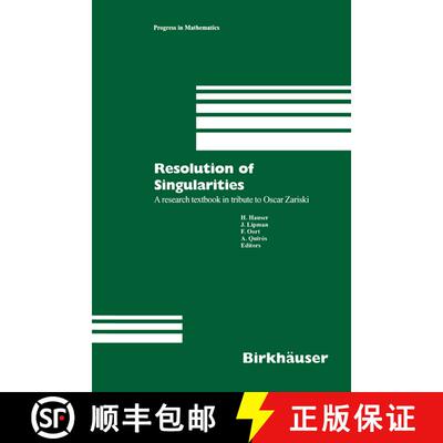 【3-4周达】Resolution of Singularities: A research textbook in tribute to Oscar Zariski Based on the ... [9783034895507]