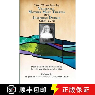 【3-4周达】The Chronicle by Venerable Mother Mary Theresa nee Josephine Dudzik 1860 - 1918 [9781734617917]
