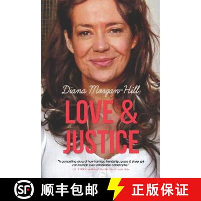 【3-4周达】Love & Justice: A Compelling True Story Of Triumph Over Tragedy [9780993092237]