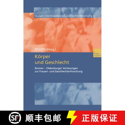 【3-4周达】Koerper Und Geschlecht: Bremer -- Oldenburger Vorlesungen Zur Frauen- Und Geschlechterfors... [9783810034960]