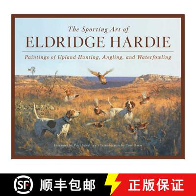【3-4周达】精装 The Sporting Art of Eldridge Hardie : Paintings of Upland Hunting, Angling, and Water... [9780811738392]