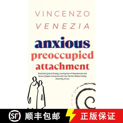 【3-4周达】Anxious Preoccupied Attachment: Break the Cycle of Anxiety, Jealousy, Looming Fear, Abando... [9791281498198]