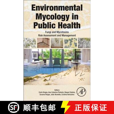 【3-4周达】精装 Environmental Mycology in Public Health: Fungi and Mycotoxins Risk Assessment and Man... [9780124114715]
