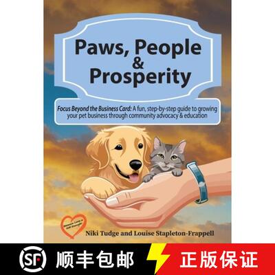 【3-4周达】Paws, People, and Prosperity: Focus Beyond the Business Card: A fun, step-by-step guide to... [9798869276971]