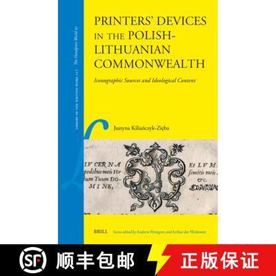 预订 Printers' Devices in the Polish-Lithuanian Commonwealth: Iconographic Sources and Ideological Co... [9789004679597]