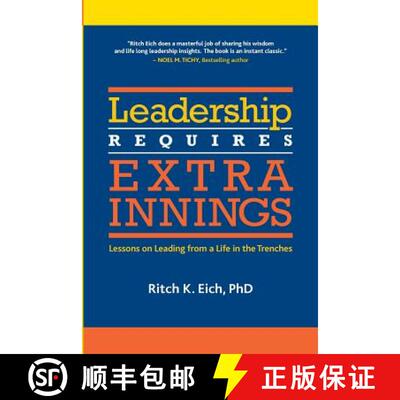 【3-4周达】Leadership Requires Extra Innings: Lessons on Leading from a Life in the Trenches [9780615861074]