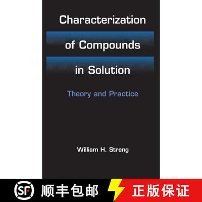 【3-4周达】Characterization of Compounds in Solution : Theory and Practice [9781461355083]