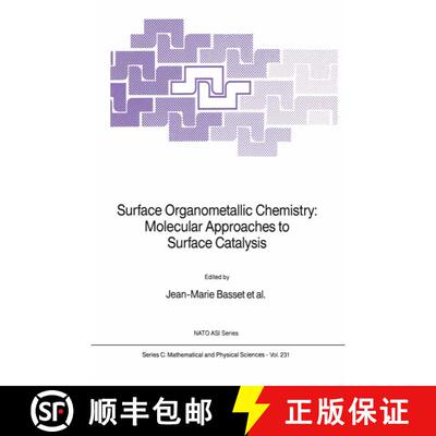 【3-4周达】Surface Organometallic Chemistry: Molecular Approaches to Surface Catalysis [9789401078344]