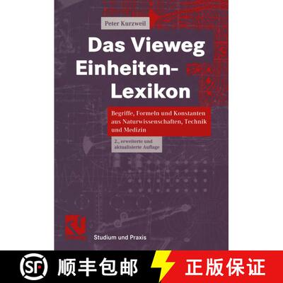 【3-4周达】Das Vieweg Einheiten-Lexikon : Begriffe, Formeln und Konstanten aus Naturwissenschaften, T... [9783322832122]