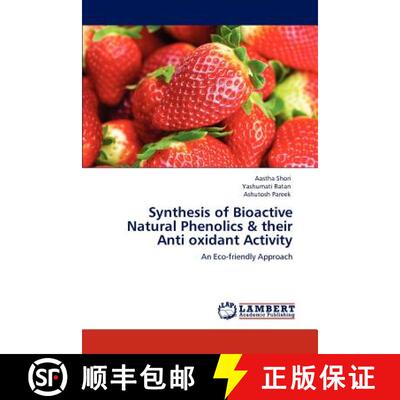 预订 Synthesis of Bioactive Natural Phenolics & their Anti oxidant Activity [9783845437798]