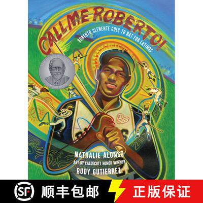 【3-4周达】精装 Call Me Roberto!: Roberto Clemente Goes to Bat for Latinos [9781635928112]