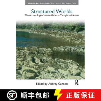 【3-4周达】Structured Worlds: The Archaeology of Hunter-Gatherer Thought and Action [9781845530808]